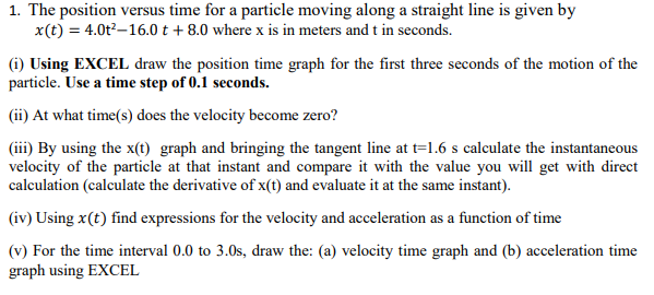 Solved 1. The position versus time for a particle moving | Chegg.com