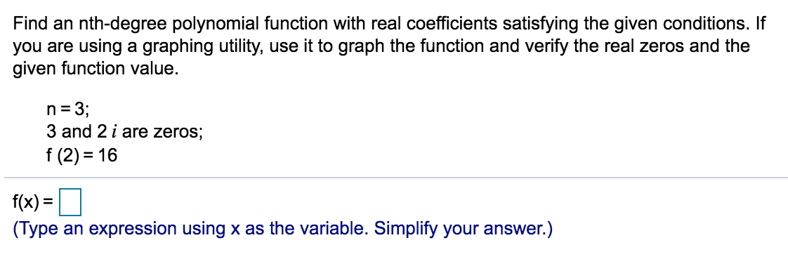 Solved Find an nth-degree polynomial function with real | Chegg.com