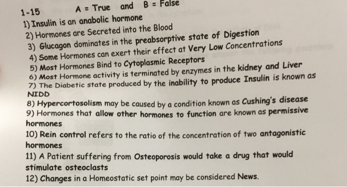 Solved 1-15 A True and BFalse 1) Insulin is an anabolic | Chegg.com