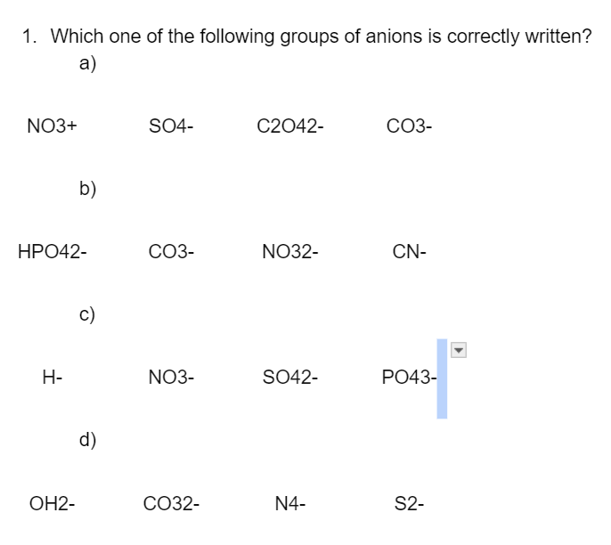 Solved Which one of the following groups of anions is | Chegg.com