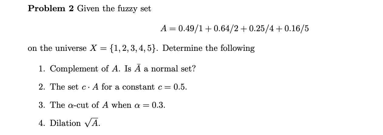 Problem 2 Given the fuzzy set | Chegg.com