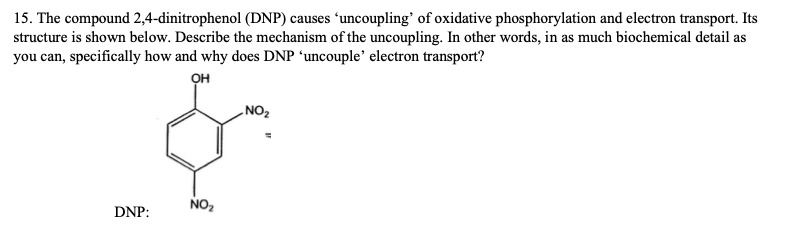 Solved 15. The compound 2,4-dinitrophenol (DNP) causes | Chegg.com