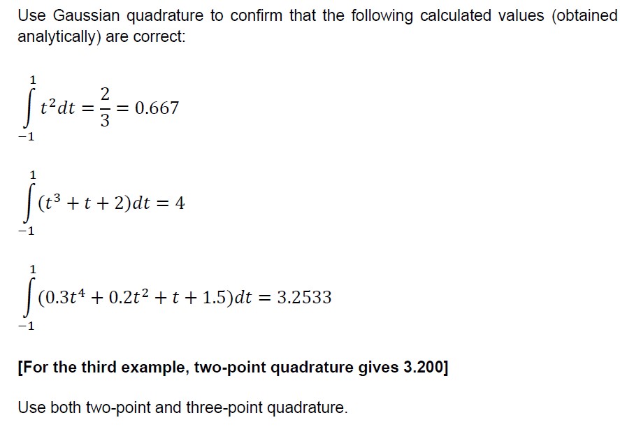 Solved Use Gaussian quadrature to ﻿confirm that the | Chegg.com