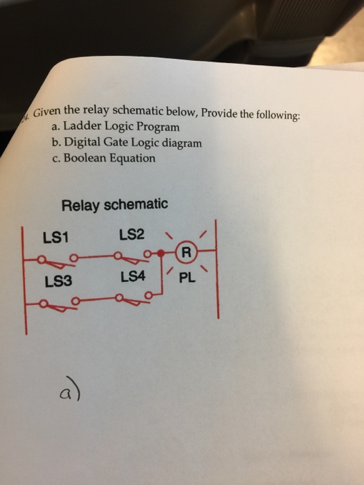 Solved Given the relay schematic below, Provide the | Chegg.com