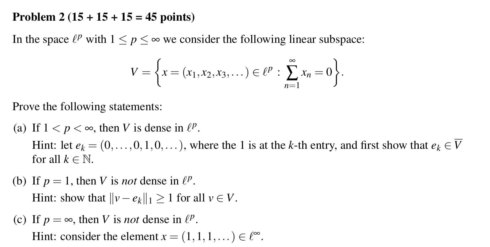 Solved Problem 2(15+15+15=45 points ) In the space ℓp with | Chegg.com