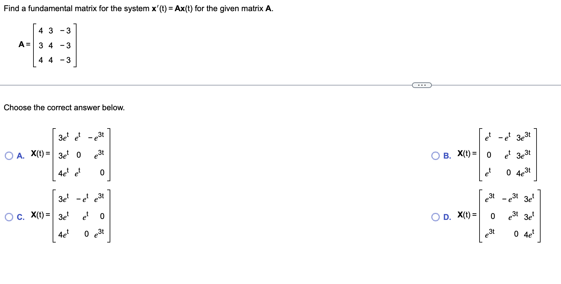 Solved Find a fundamental matrix for the system x′(t)=Ax(t) | Chegg.com