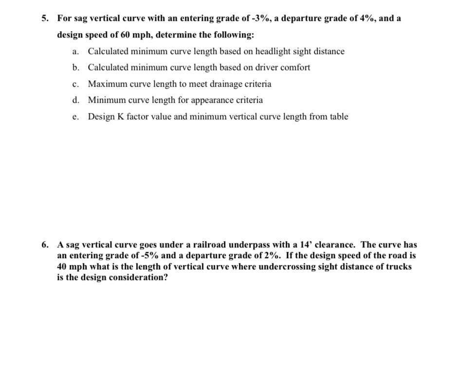 Solved 5. For sag vertical curve with an entering grade of | Chegg.com