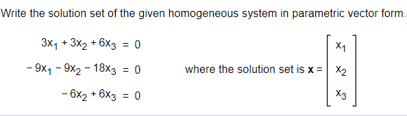 Solved Write the solution set of the given homogeneous | Chegg.com