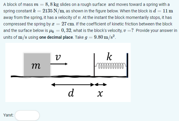 Solved A block of mass m=8,8kg ﻿slides on a rough surface | Chegg.com