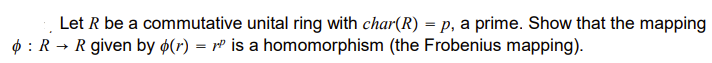 Solved Let R ﻿be a commutative unital ring with char(R)=p, | Chegg.com