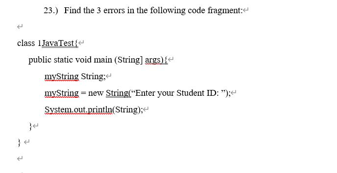 Solved 23.) Find the 3 errors in the following code | Chegg.com