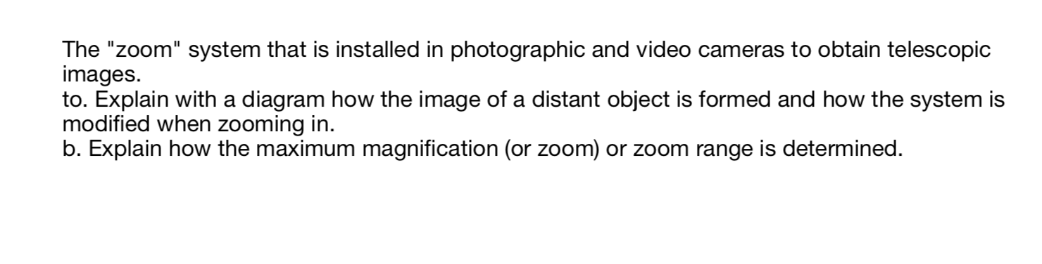 Solved The "zoom" system that is installed in photographic | Chegg.com