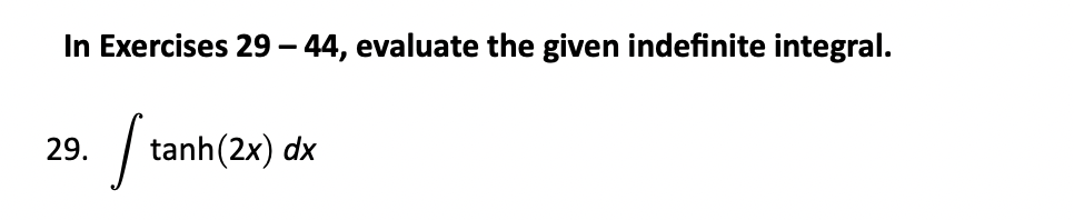 Solved In Exercises 29−44, evaluate the given indefinite | Chegg.com