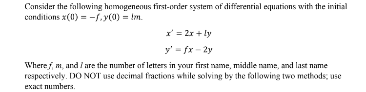 Solved Consider the following homogeneous first-order system | Chegg.com