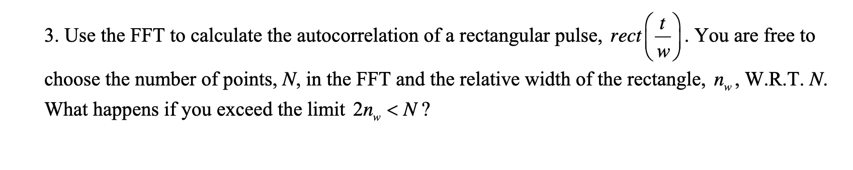 Solved 3. Use the FFT to calculate the autocorrelation of a | Chegg.com