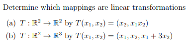Solved Determine which mappings are linear transformations | Chegg.com