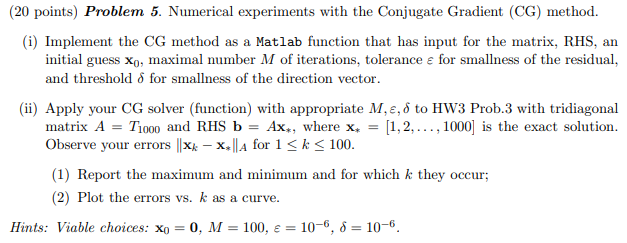 (20 points) Problem 5. Numerical experiments with the | Chegg.com