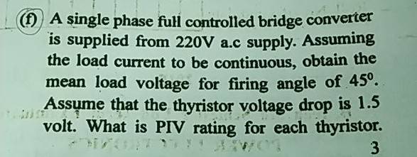 Solved (f A single phase full controlled bridge converter is | Chegg.com