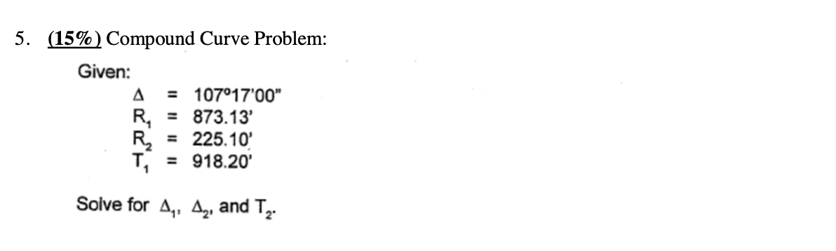 Solved 5. (15%) Compound Curve Problem: Given: | Chegg.com
