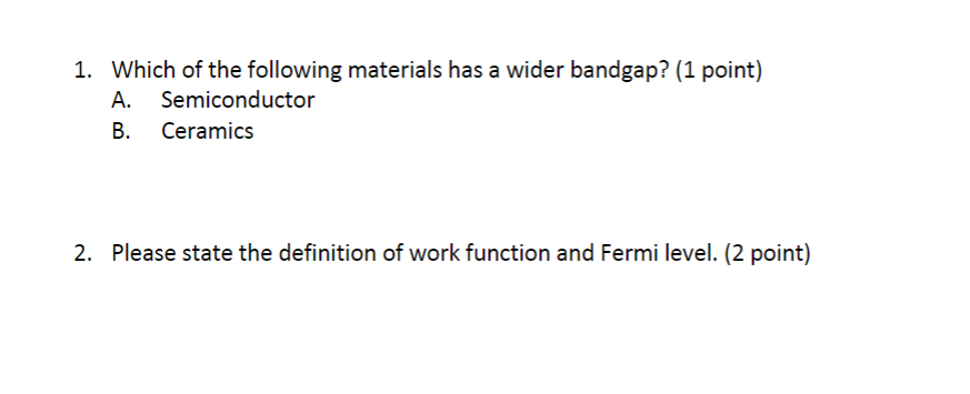 Solved 1. Which of the following materials has a wider | Chegg.com