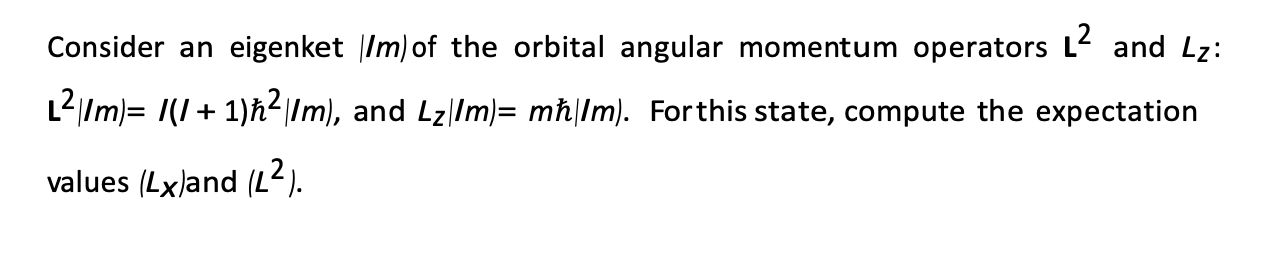 Solved Consider an eigenket \/m) of the orbital angular | Chegg.com