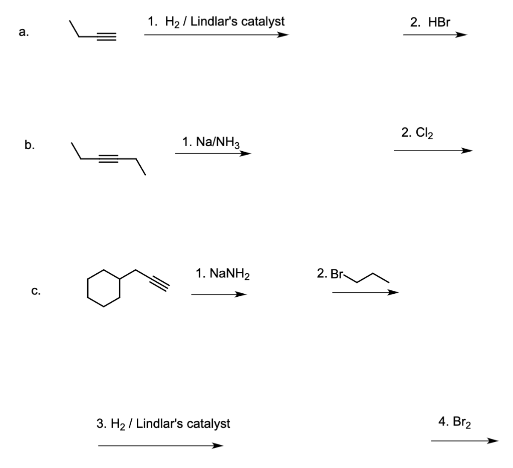 Solved 1. H2 / Lindlar's catalyst 1. Na/NH3 1. NaNH2 3. H2 / | Chegg.com