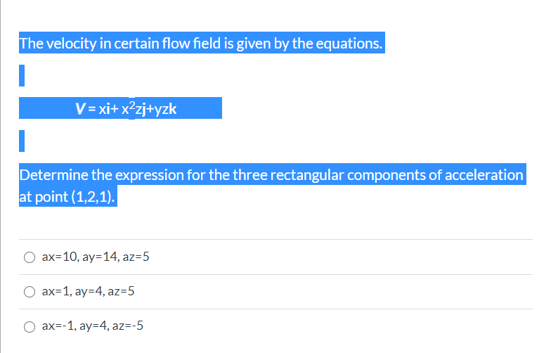 Solved The velocity in certain flow field is given by the | Chegg.com