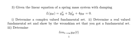 Solved 3) Given the linear equation of a spring mass system | Chegg.com