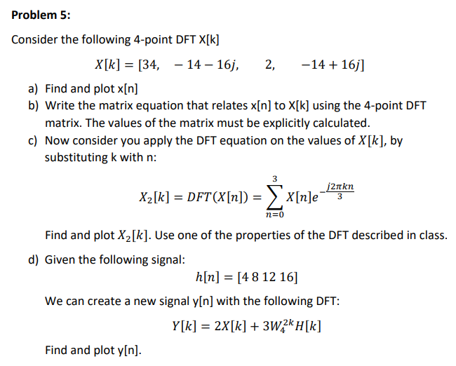 Solved 2, Problem 5: Consider the following 4-point DFT X[k] | Chegg.com