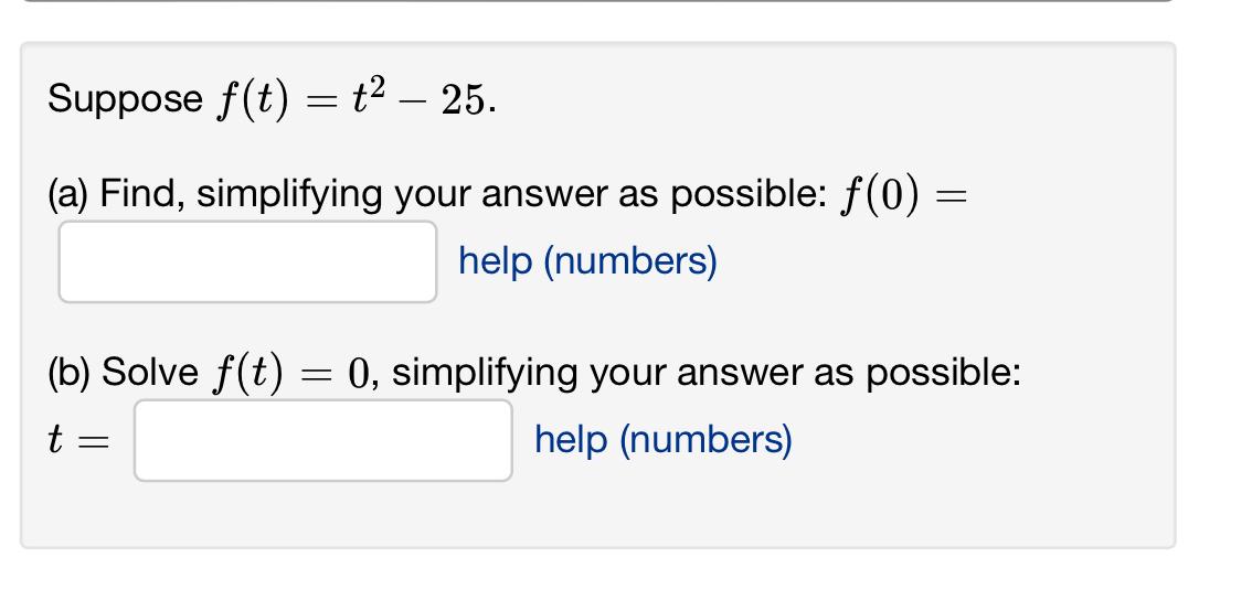 Solved Suppose f(t)=t2−25. (a) Find, simplifying your answer | Chegg.com