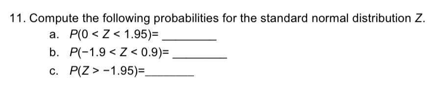 Solved 11. Compute the following probabilities for the | Chegg.com
