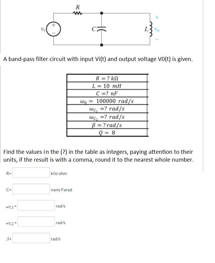 Solved R w Di U0 A band-pass filter circuit with input Vi(t) | Chegg.com