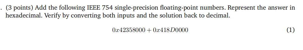 Solved . (3 points) Add the following IEEE 754 | Chegg.com