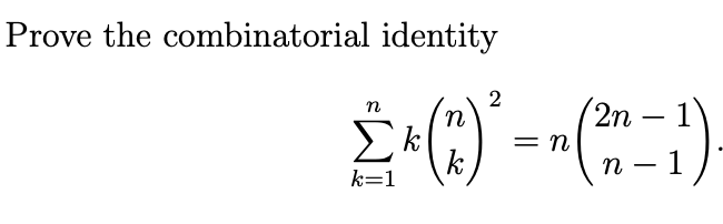 Solved Prove the combinatorial identity | Chegg.com