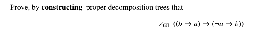 Solved Prove, by constructing proper decomposition trees | Chegg.com