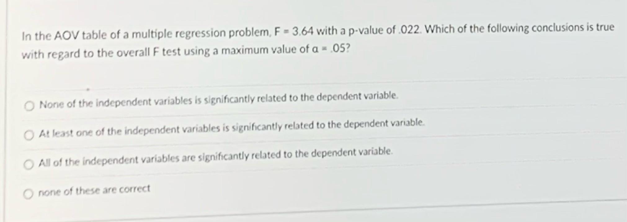 Solved In the AOV table of a multiple regression problem, F | Chegg.com