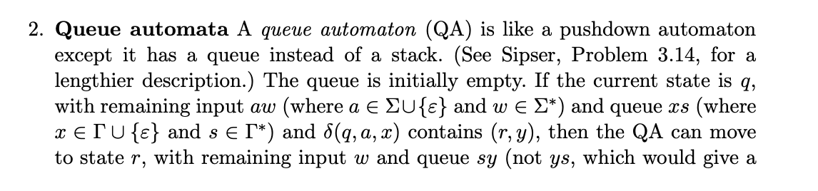Solved 2 Queue Automata A Queue Automaton Qa Is Like A 3911