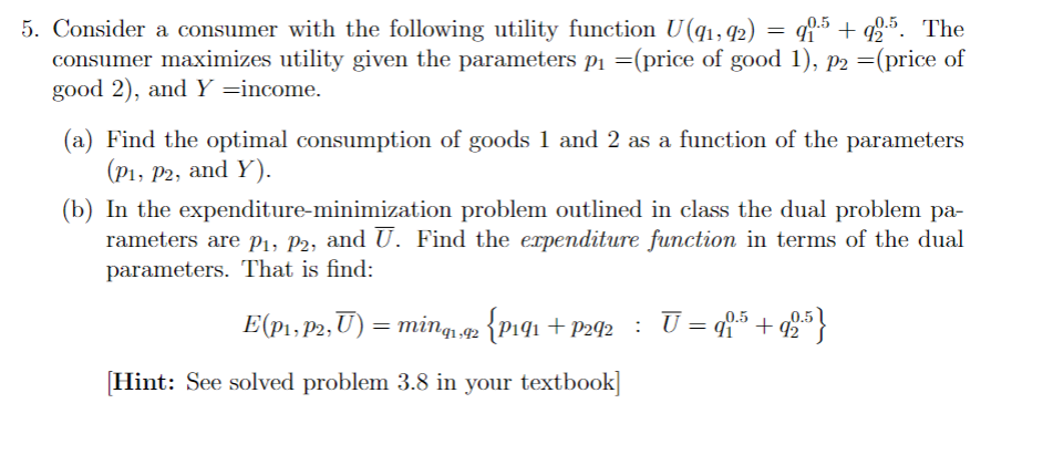Solved Consider a consumer with the following utility | Chegg.com