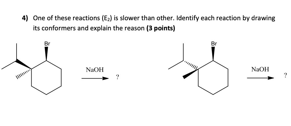Solved 4) One of these reactions (E2) is slower than other. | Chegg.com