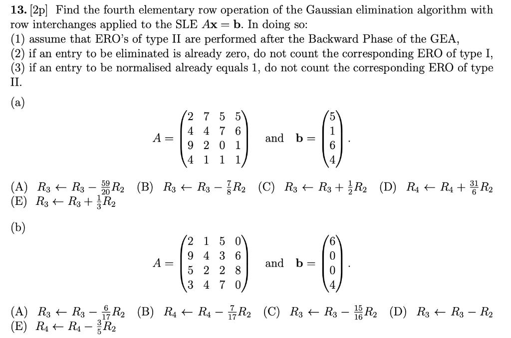 Solved 13. [2p] Find the fourth elementary row operation of | Chegg.com