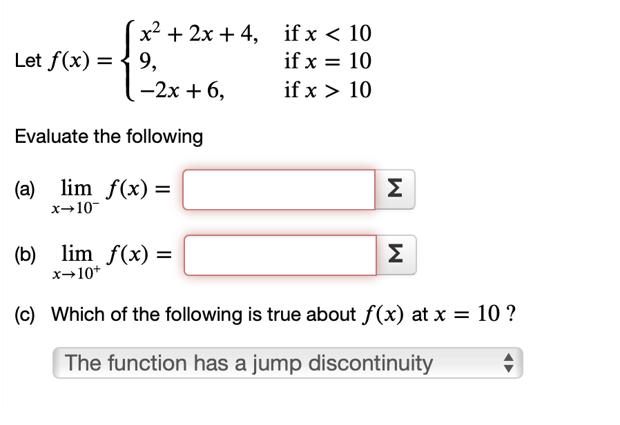 Solved Let f(x)=⎩⎨⎧x2+2x+4,9,−2x+6, if x 10 | Chegg.com