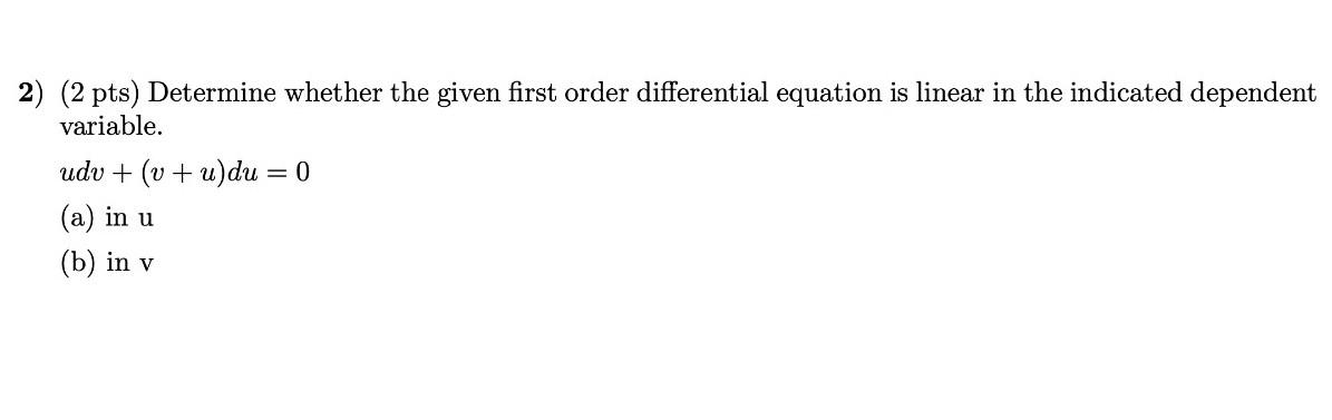 Solved 2) (2 pts) Determine whether the given first order | Chegg.com
