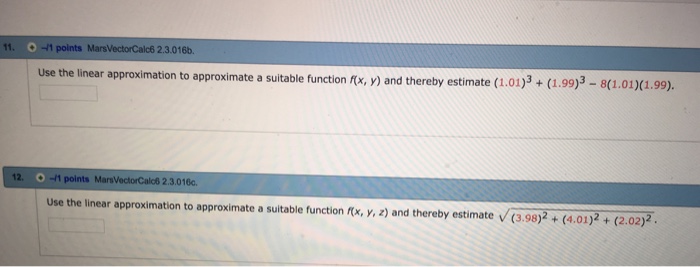 Solved Use The Linear Approximation To Approximate A