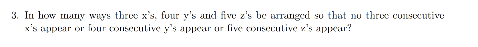 Solved In how many ways three x's, ﻿four y's and five z's be | Chegg.com