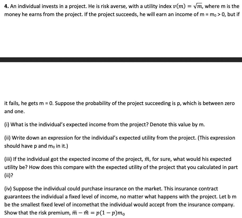 Solved 4. An individual invests in a project. He is risk | Chegg.com