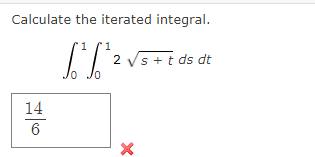 Solved Calculate the iterated integral. 1 $ *T*2V5+ e 2 S + | Chegg.com