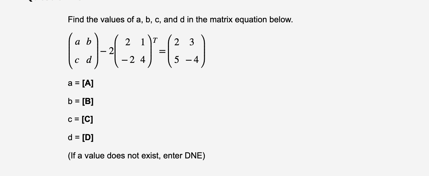 Solved Find the values of a,b,c, and d in the matrix | Chegg.com