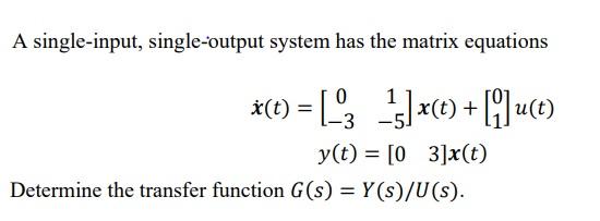 Solved A single-input, single-output system has the matrix | Chegg.com