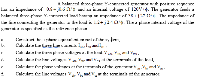 Solved A balanced three-phase Y-connected generator with | Chegg.com