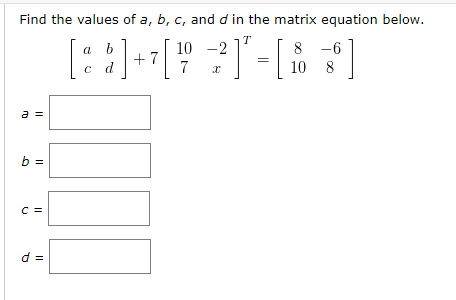 Solved Find the Values of a, b, c, and d, in the matrix | Chegg.com